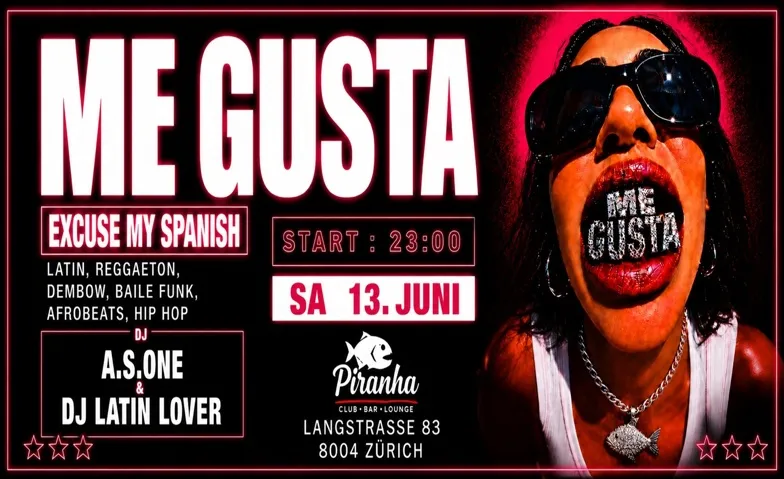 ME GUSTA BIG OPENING @ PIRANHA CLUB ZÜRICH in Zürich | Latin & Brasil ...